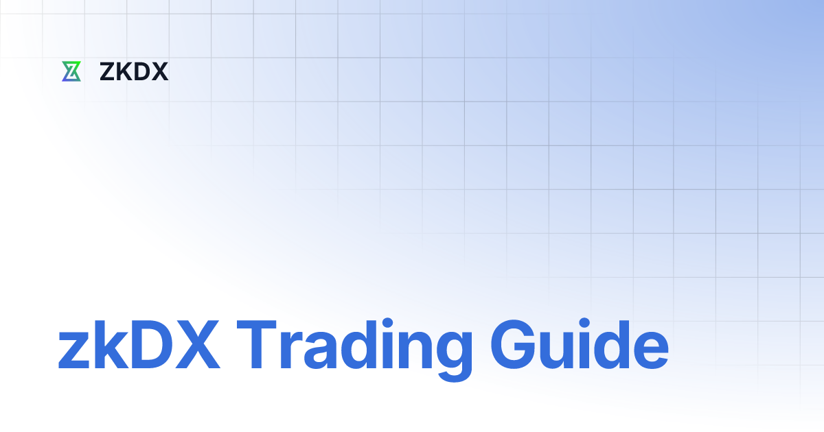 zkDX Trading Guide | ZKDX